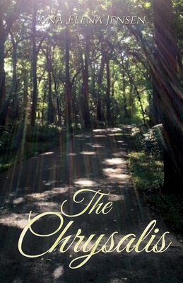 The Chrysalis by Ana-Elena Jensen | Goodreads