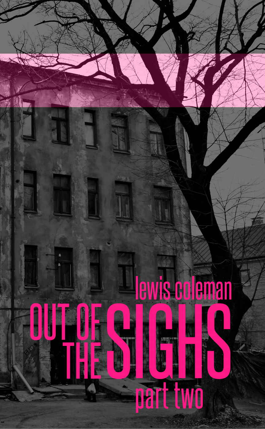 Out of the Sighs - Part Two by Lewis Coleman | Goodreads