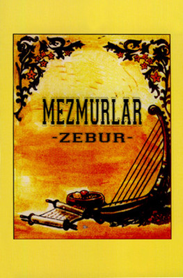 Zebur by Dâvud, Asaf, Musa, Davut oğlu Süleyman, Korahoğulları | Goodreads