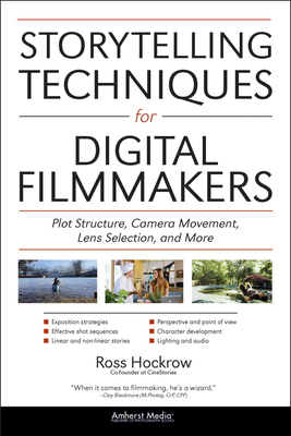 Storytelling Techniques for Digital Filmmakers: Plot Structure, Camera ...