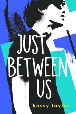 Just Between Us by Kassy Tayler | Goodreads