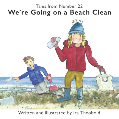 We're Going on a Beach Clean: A tale of two children cleaning up a ...