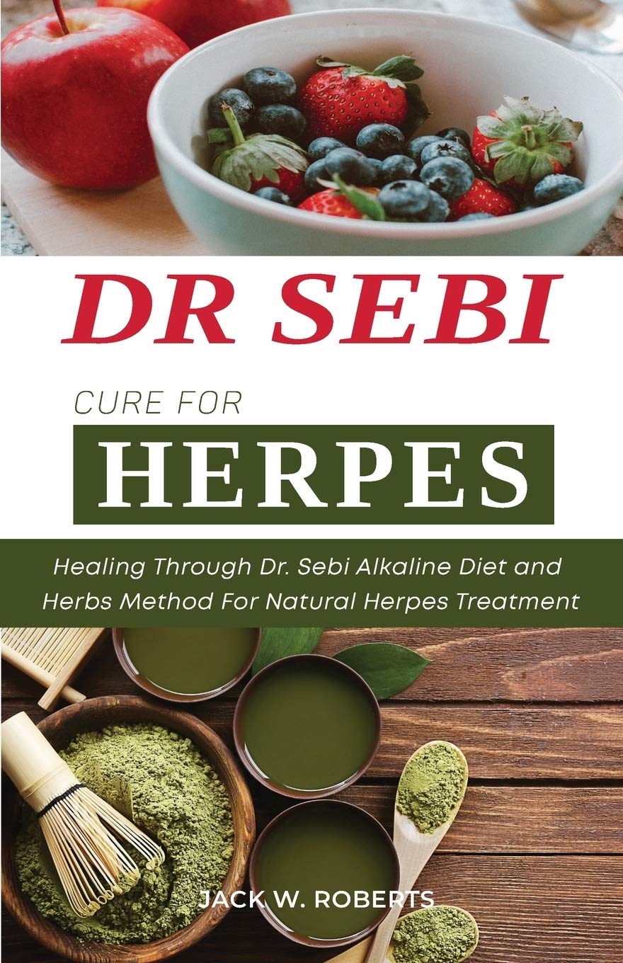 DR SEBI CURE FOR HERPES: Healing Through Dr. Sebi Alkaline Diet and ...