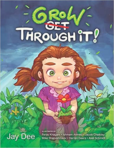 Grow Through It by Jay Dee | Goodreads