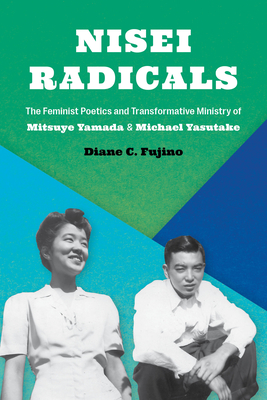 Nisei Radicals: The Feminist Poetics and Transformative Ministry of ...