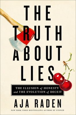 The Truth About Lies: The Illusion of Honesty and the Evolution of ...