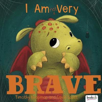 I am not very brave by Timothy Knapman | Goodreads