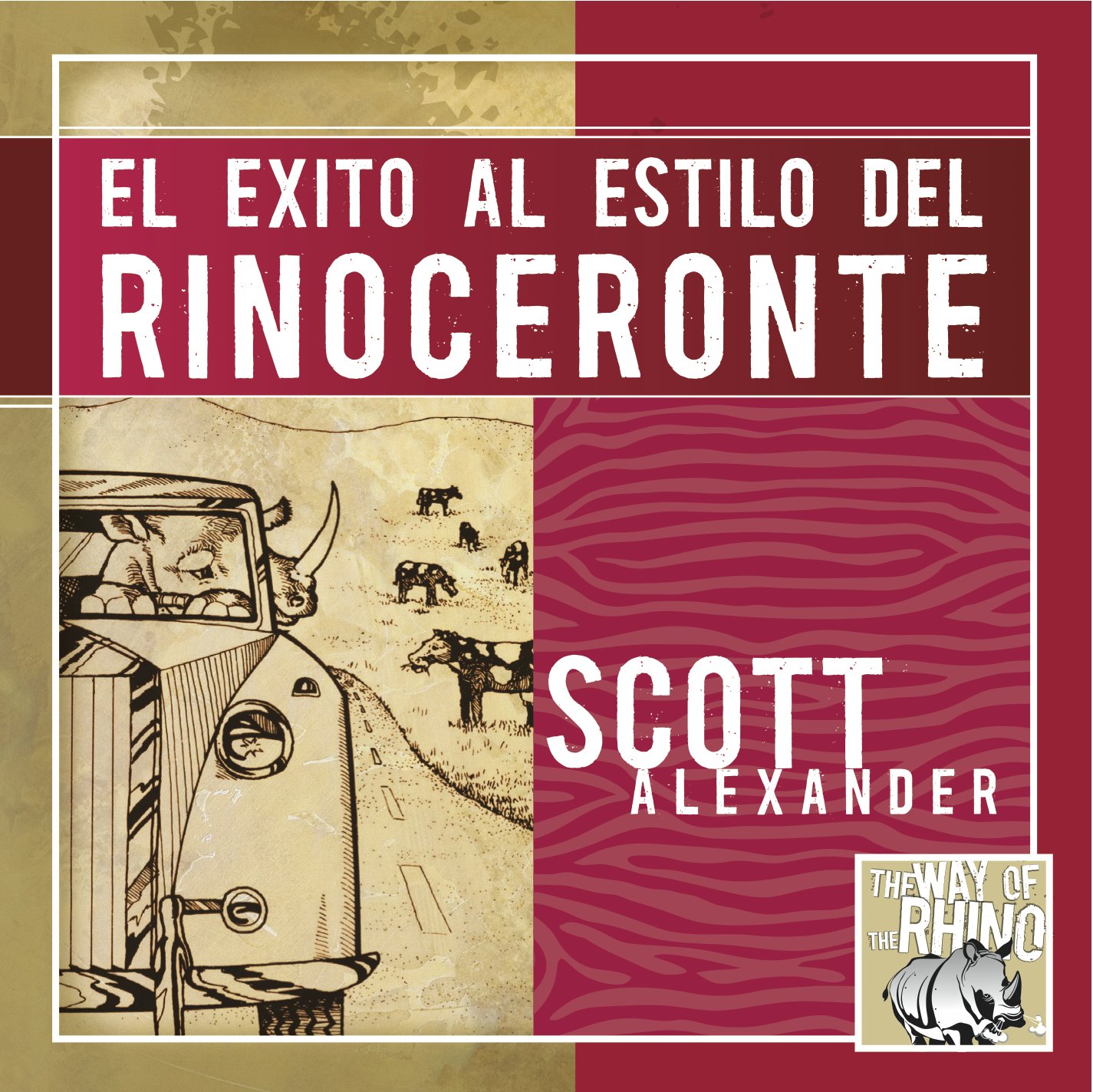 El Exito al Estilo del Rinoceronte by Scott Alexander | Goodreads