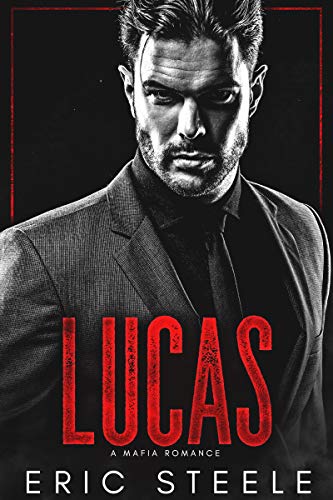 Lucas (Mafia Kingpins #5) by Eric Steele | Goodreads