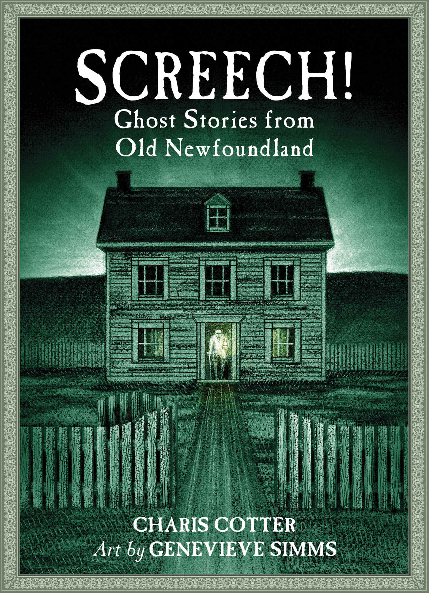Screech! Ghost Stories from Old Newfoundland by Charis Cotter | Goodreads