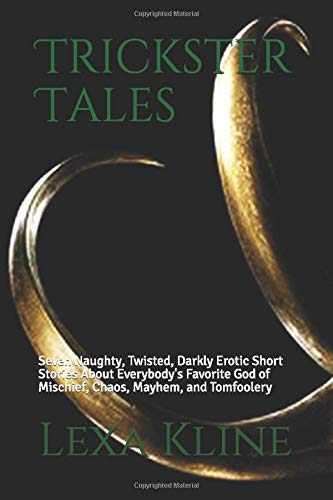 Trickster Tales: Seven Naughty, Twisted, Darkly Erotic Short Stories ...