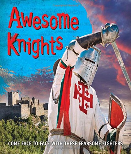 Fast Facts: Awesome Knights: Come face to face with these fearsome ...