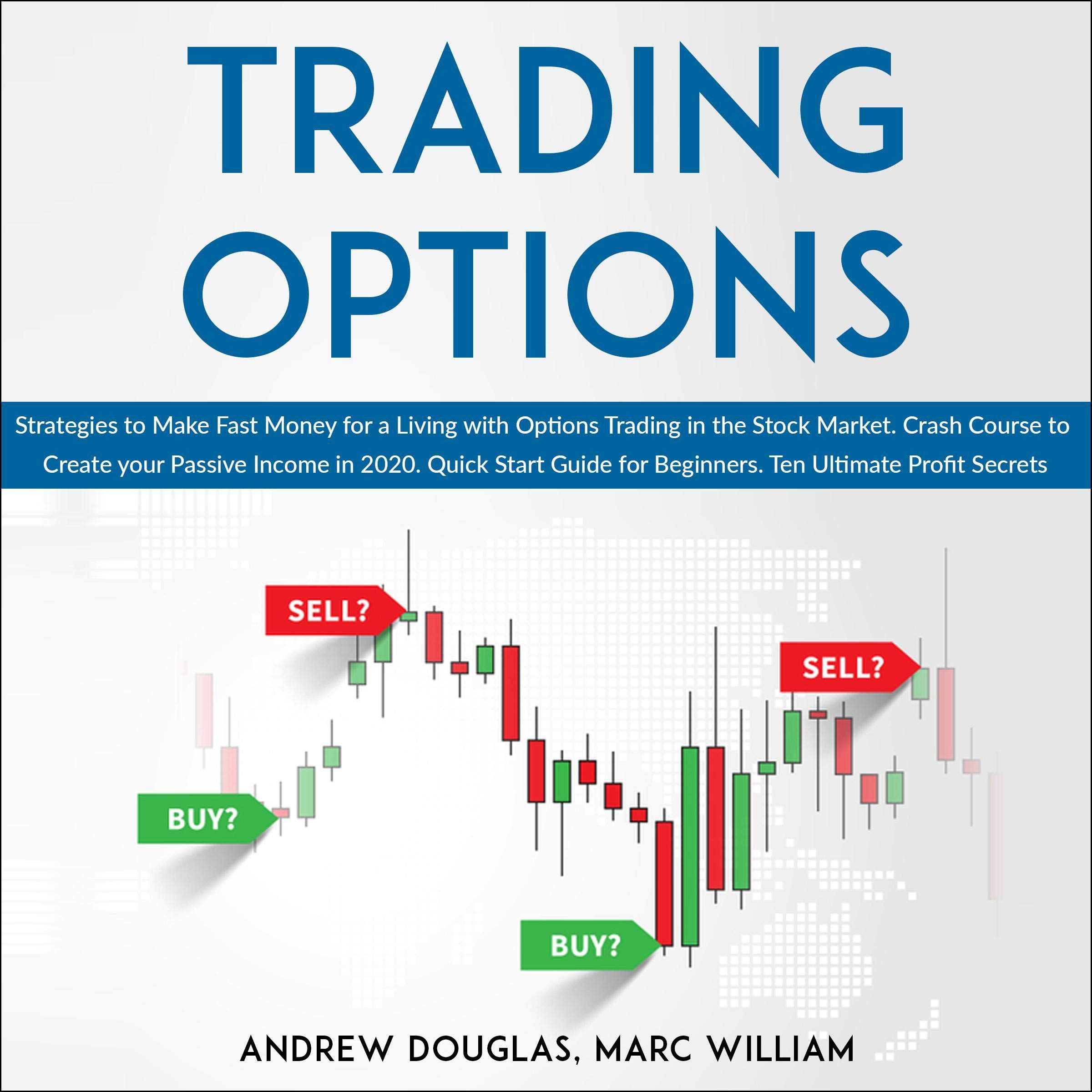 Trading Options: Strategies to Make Fast Money for a Living with ...