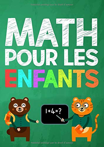 Math pour les enfants: Le meilleur livre de math pour que les enfants ...