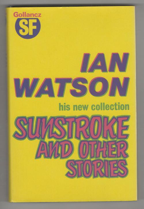 Sunstroke and other stories by Ian Watson | Goodreads