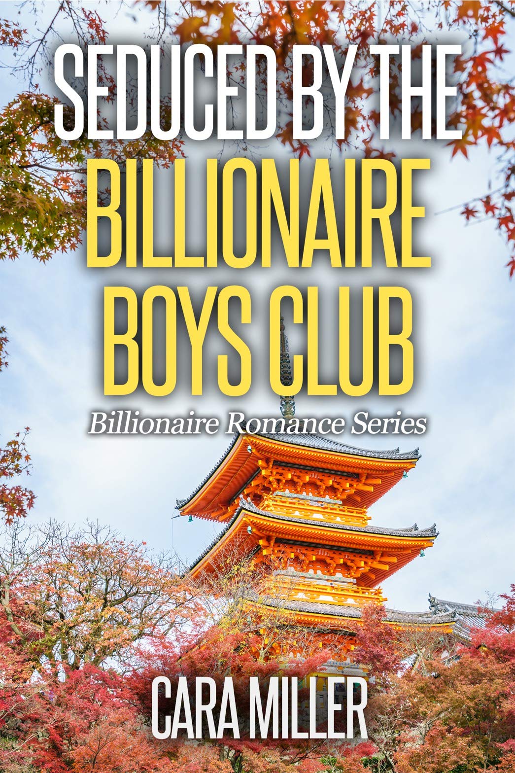 Seduced by the Billionaire Boys Club by Cara Miller | Goodreads