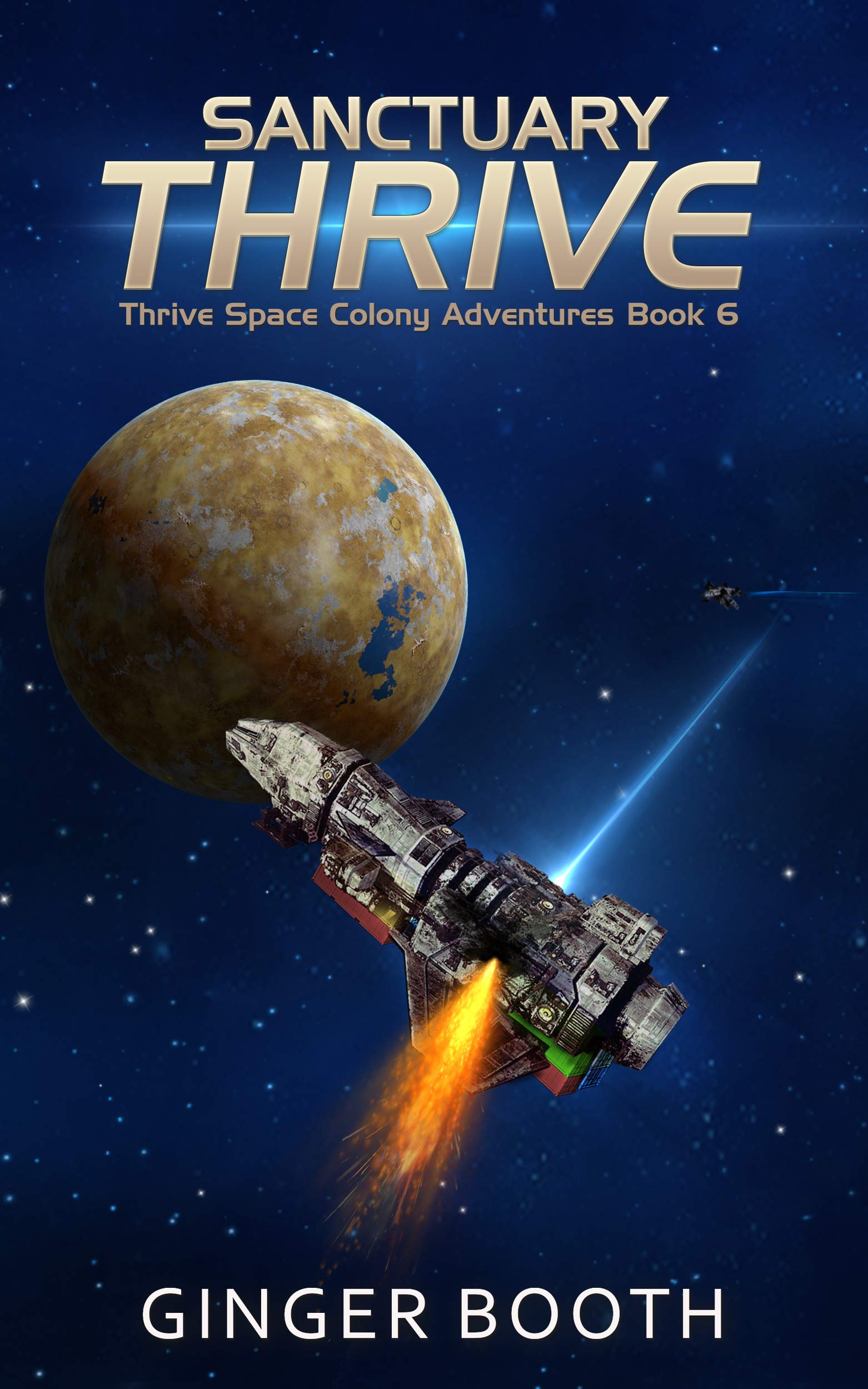 Sanctuary Thrive (Thrive Space Colony Adventures #6) by Ginger Booth | Goodreads