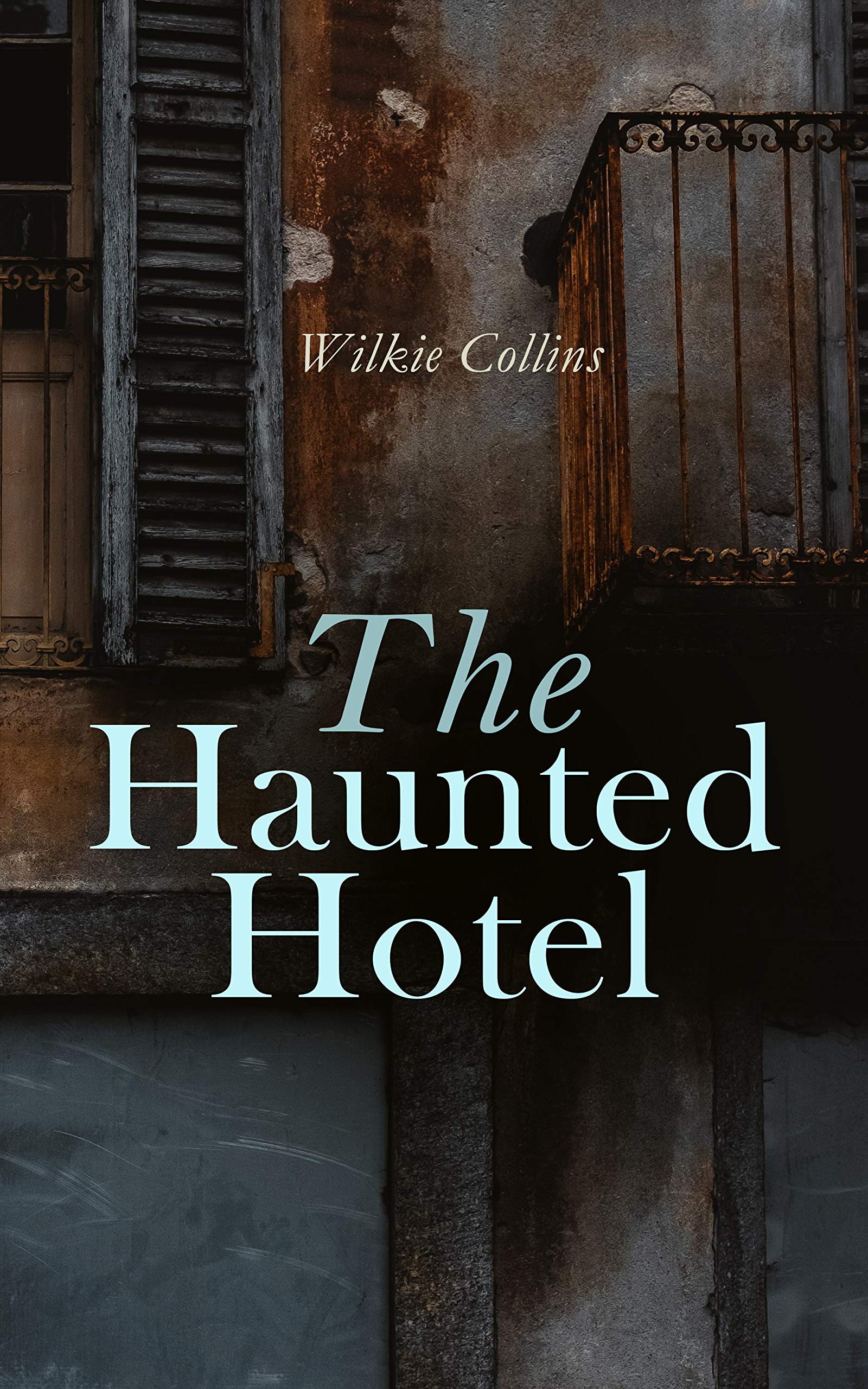 The Haunted Hotel: Murder Mystery by Wilkie Collins | Goodreads