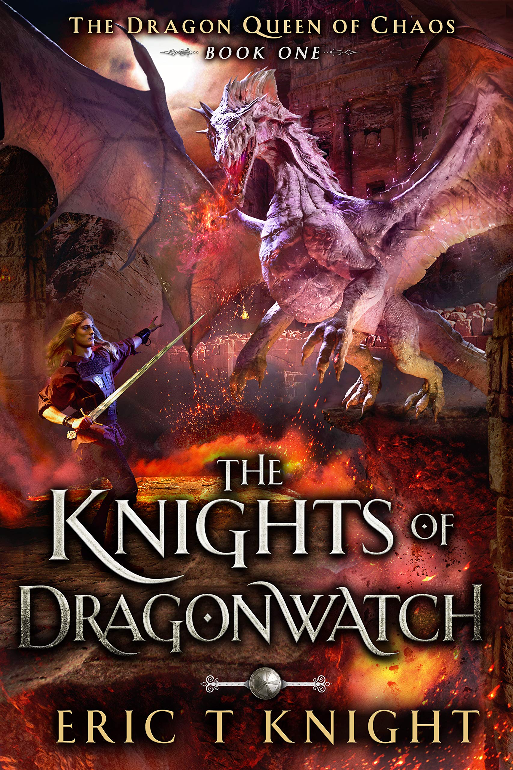 The Knights of Dragonwatch by Eric T. Knight | Goodreads
