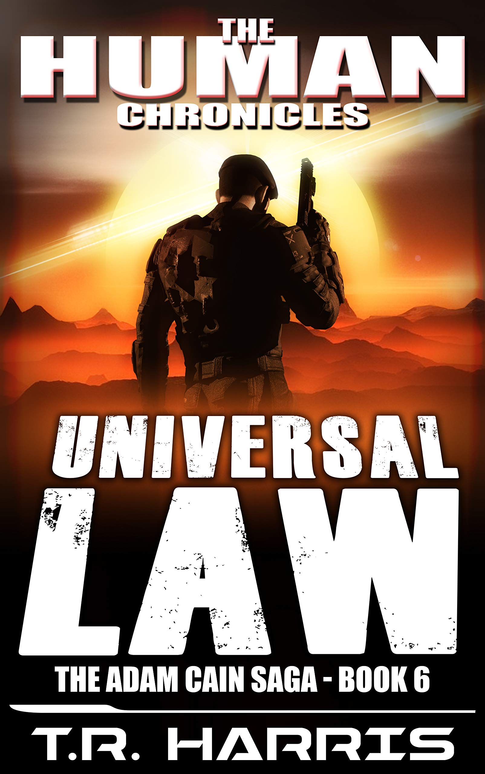 Universal Law (The Adam Cain Chronicles #6) by T.R. Harris | Goodreads