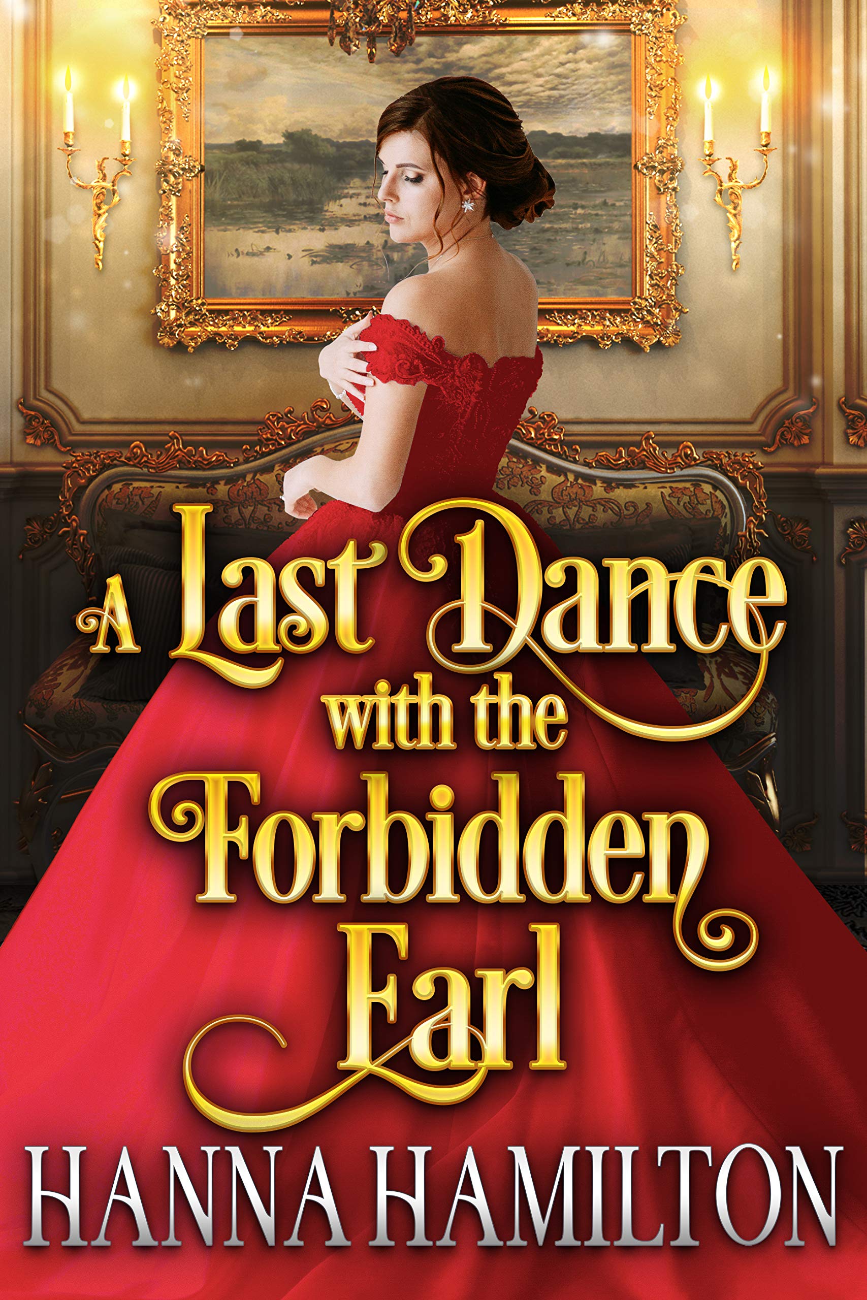 A Last Dance with the Forbidden Earl by Hanna Hamilton | Goodreads