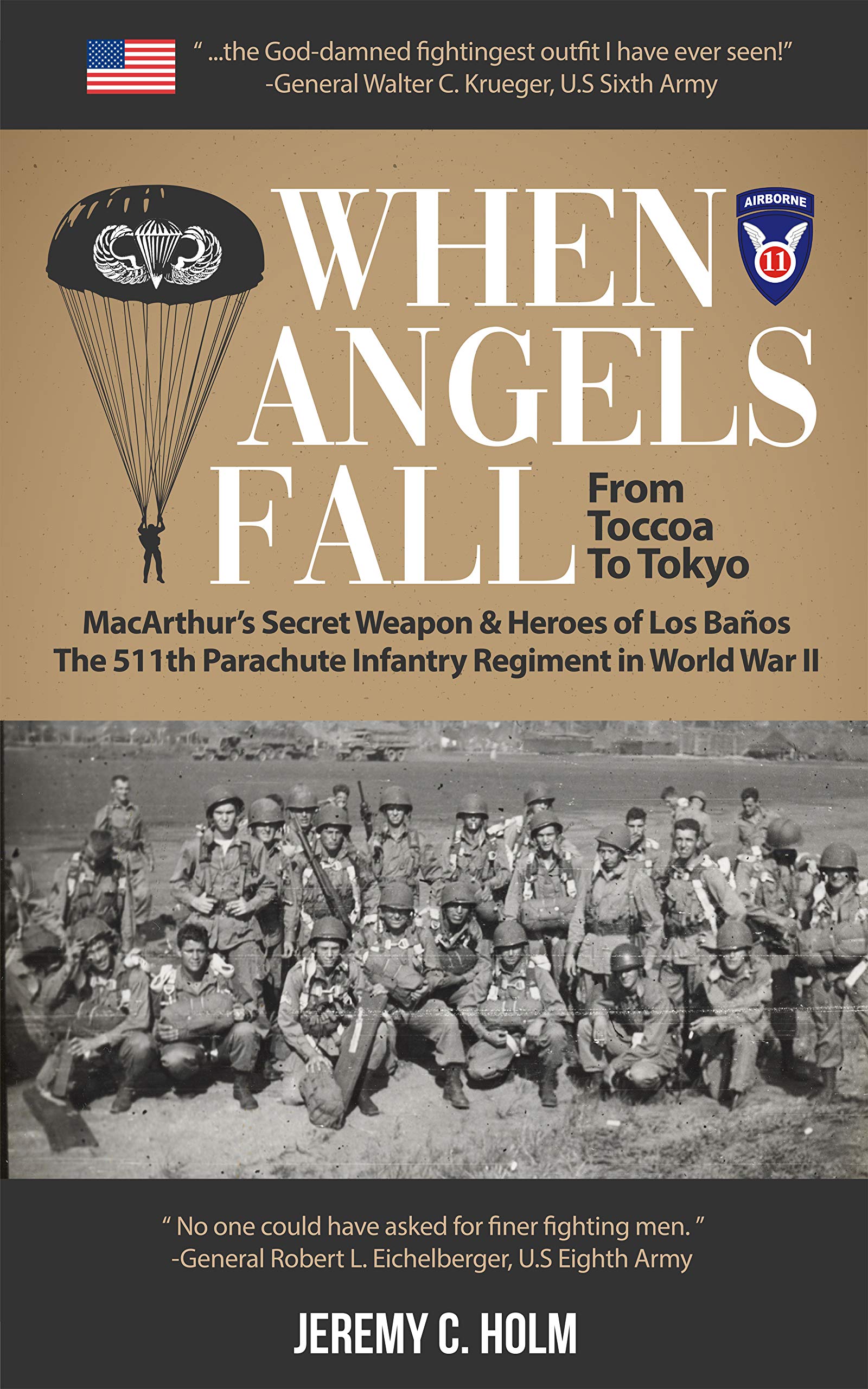 When Angels Fall: From Toccoa to Tokyo: The 511th Parachute Infantry ...