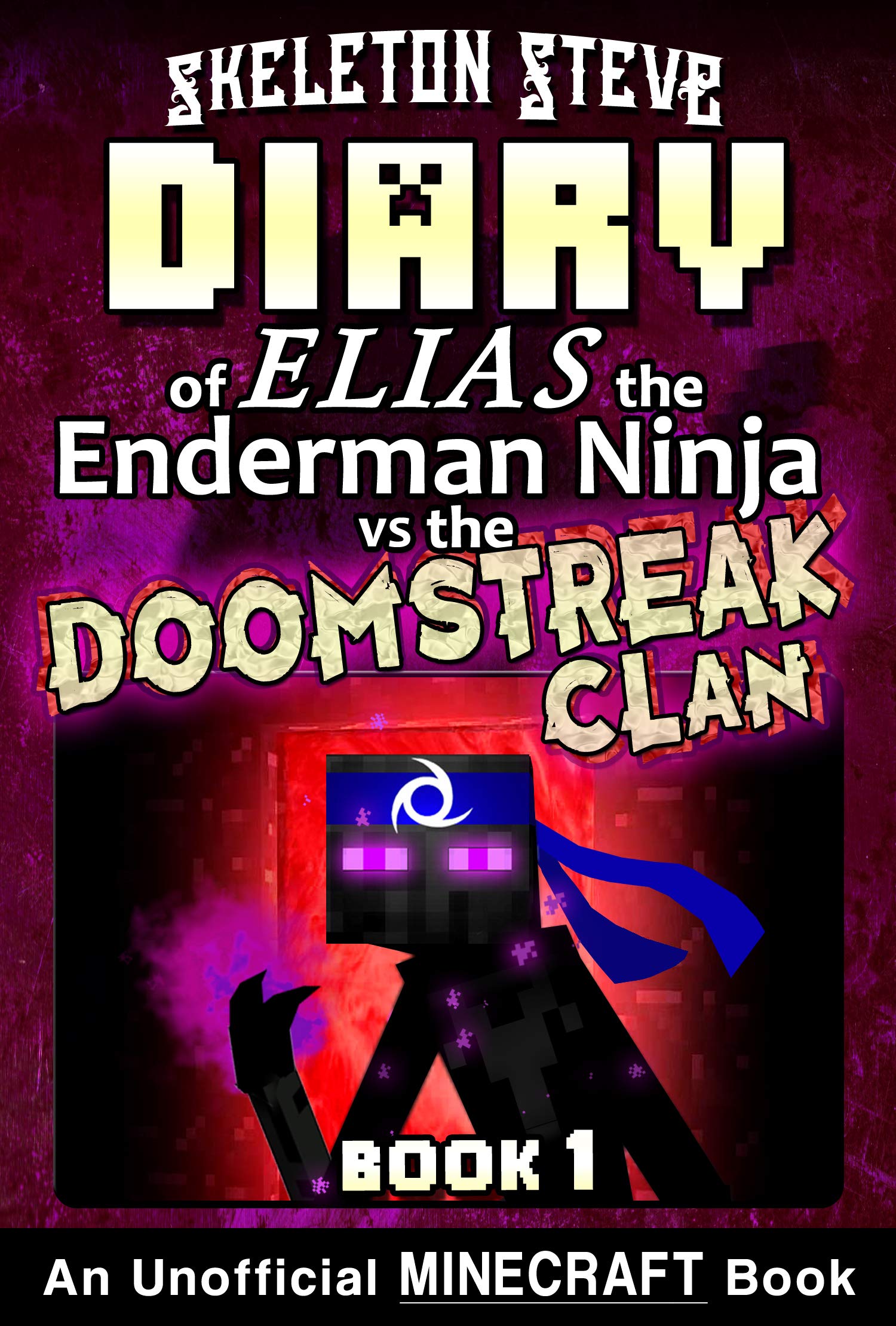 Diary of Elias the Enderman Ninja vs the Doomstreak Clan, Book 1 by ...