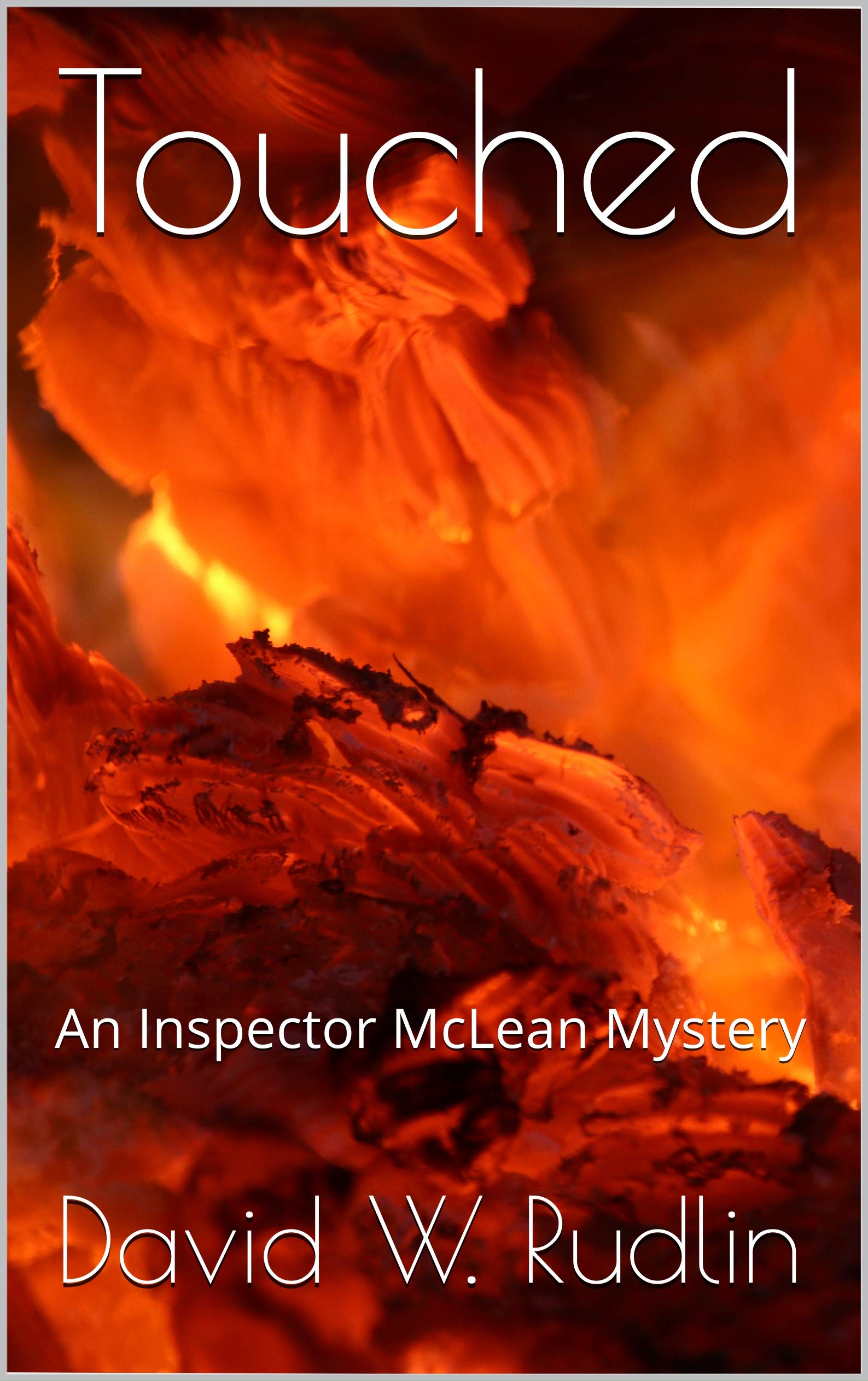 Touched: An Inspector McLean Mystery by David W. Rudlin | Goodreads