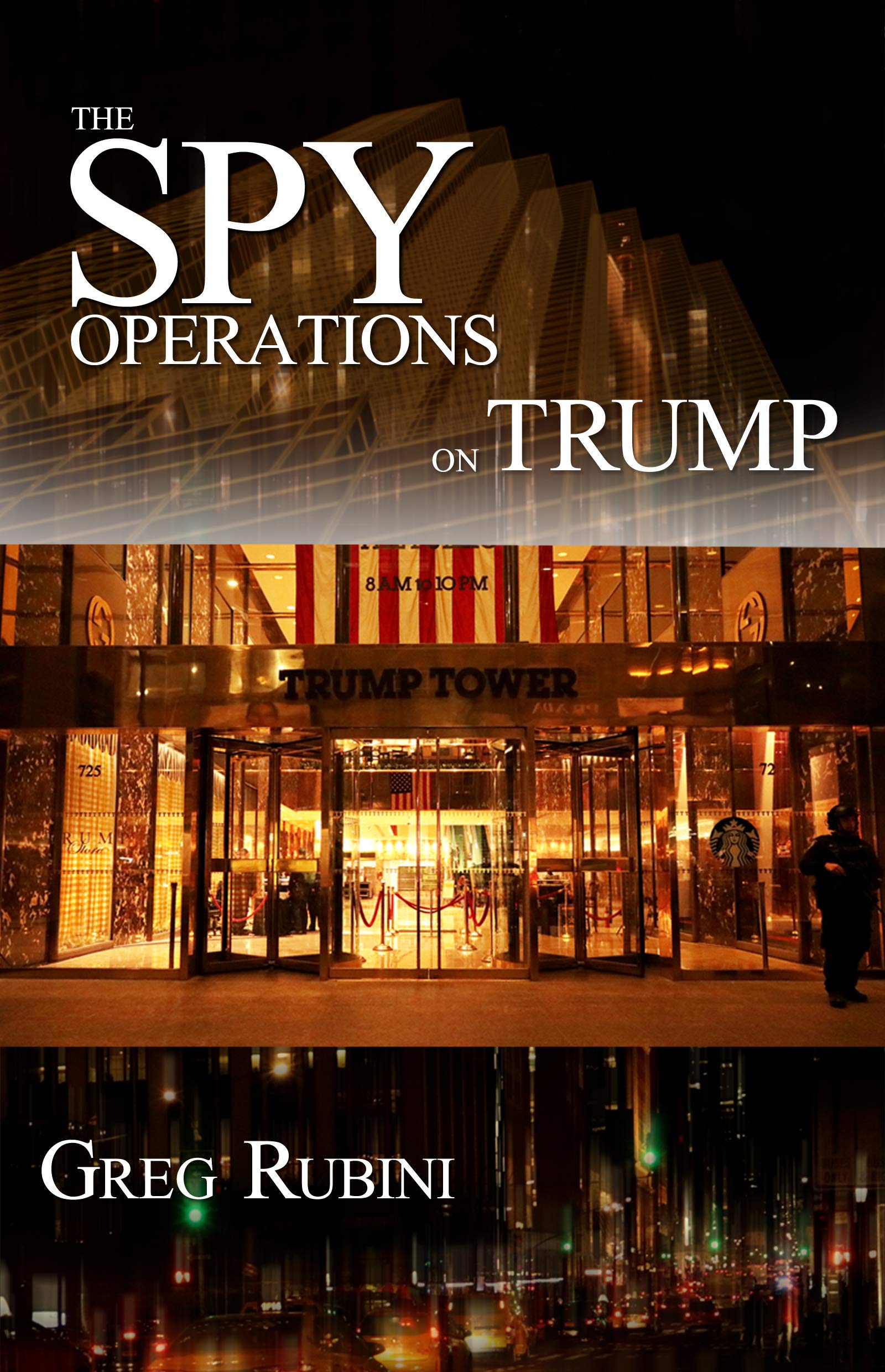 The Spy Operations on Trump by Greg Rubini | Goodreads
