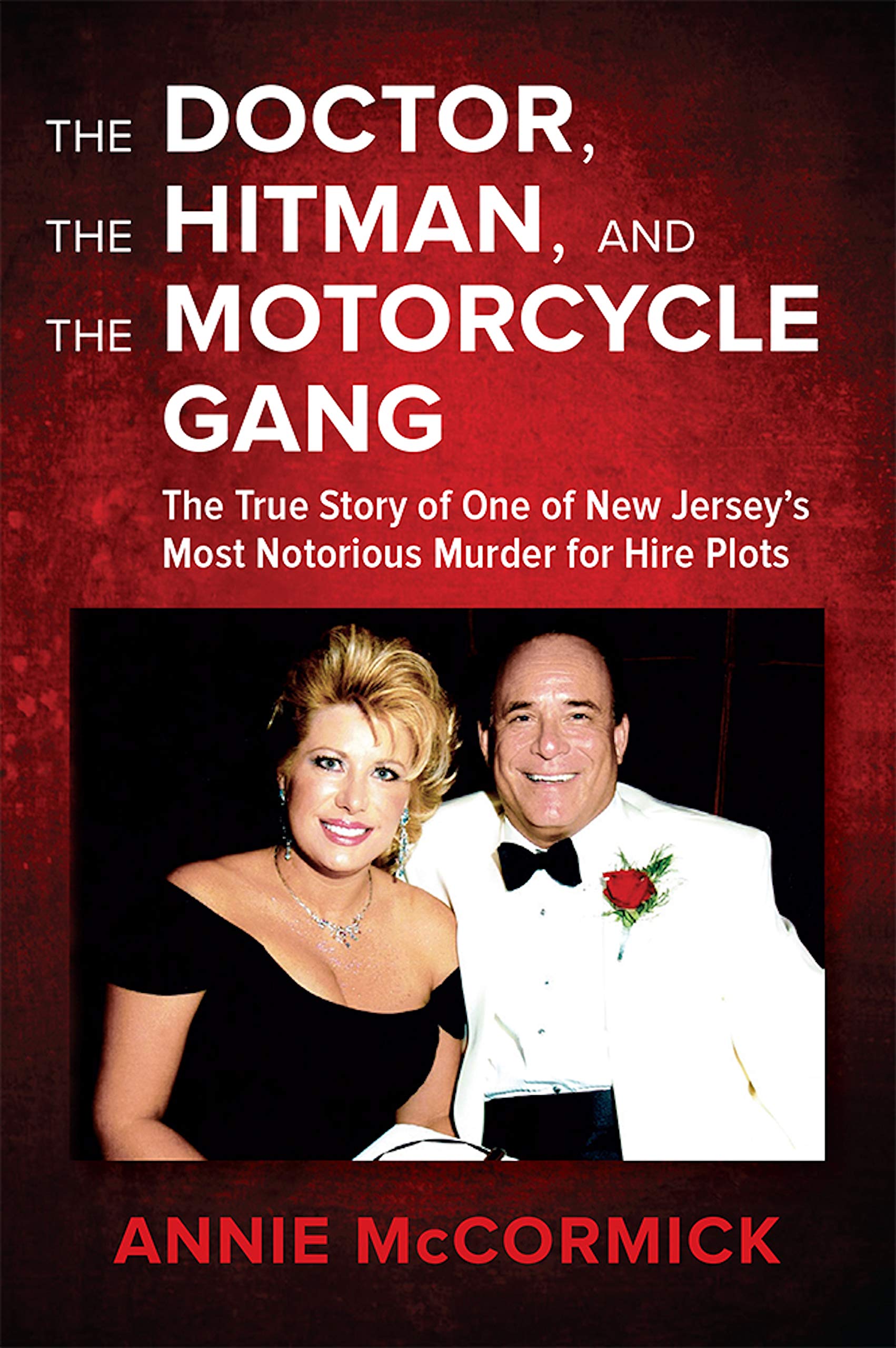 The Doctor, the Hitman, and the Motorcycle Gang: The True Story of One ...