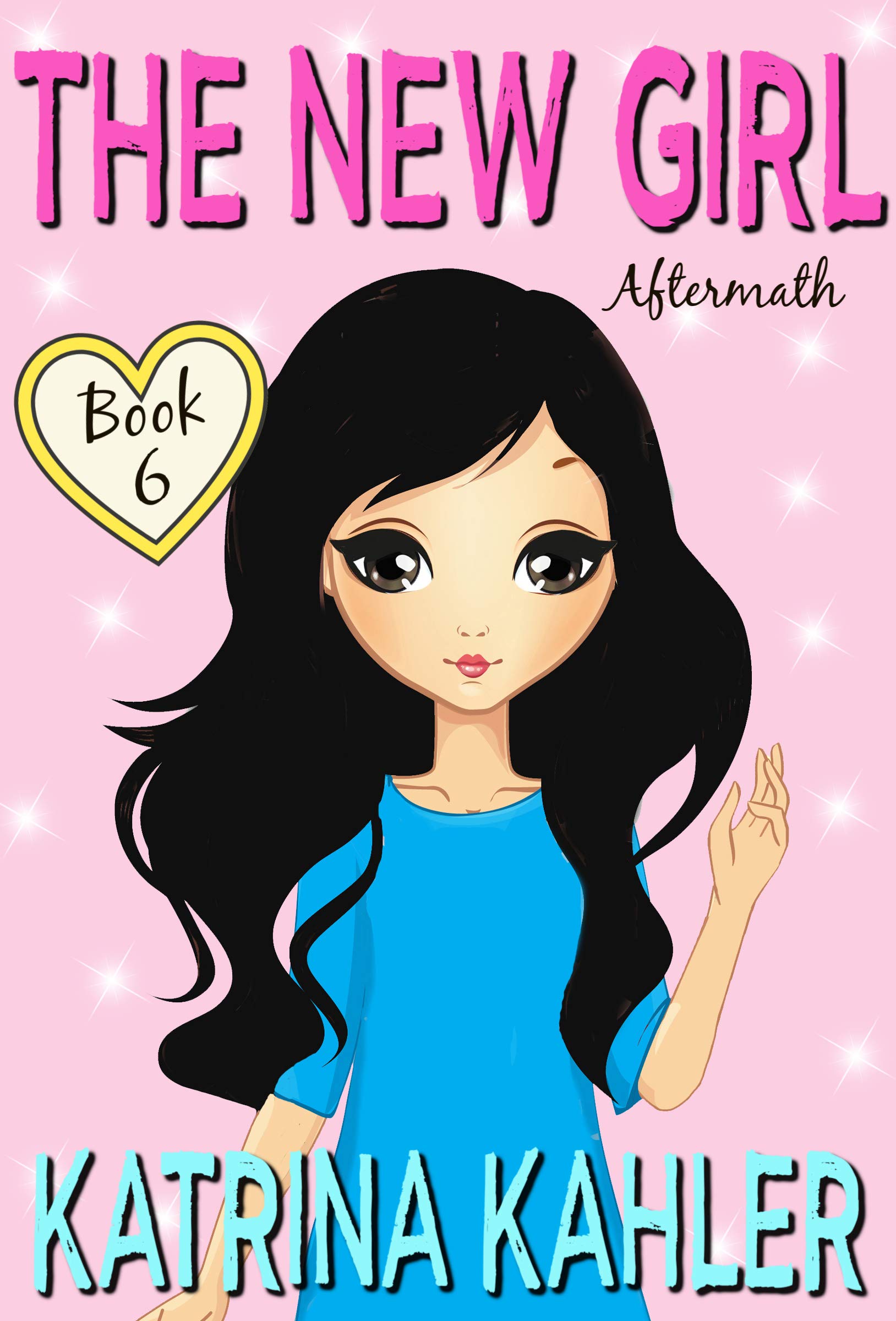 The New Girl: Book 6 - Aftermath by Katrina Kahler | Goodreads