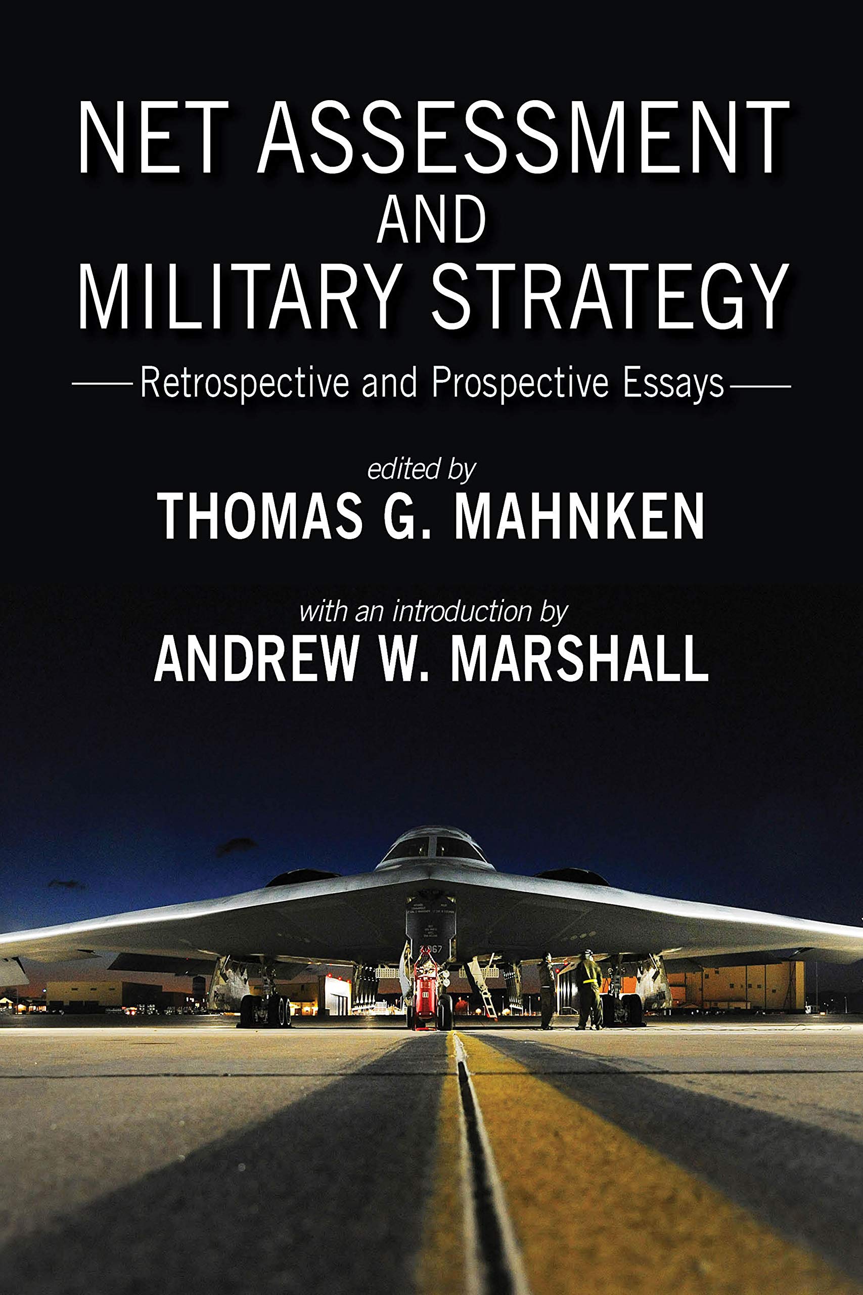 Net Assessment and Military Strategy: Retrospective and Prospective ...