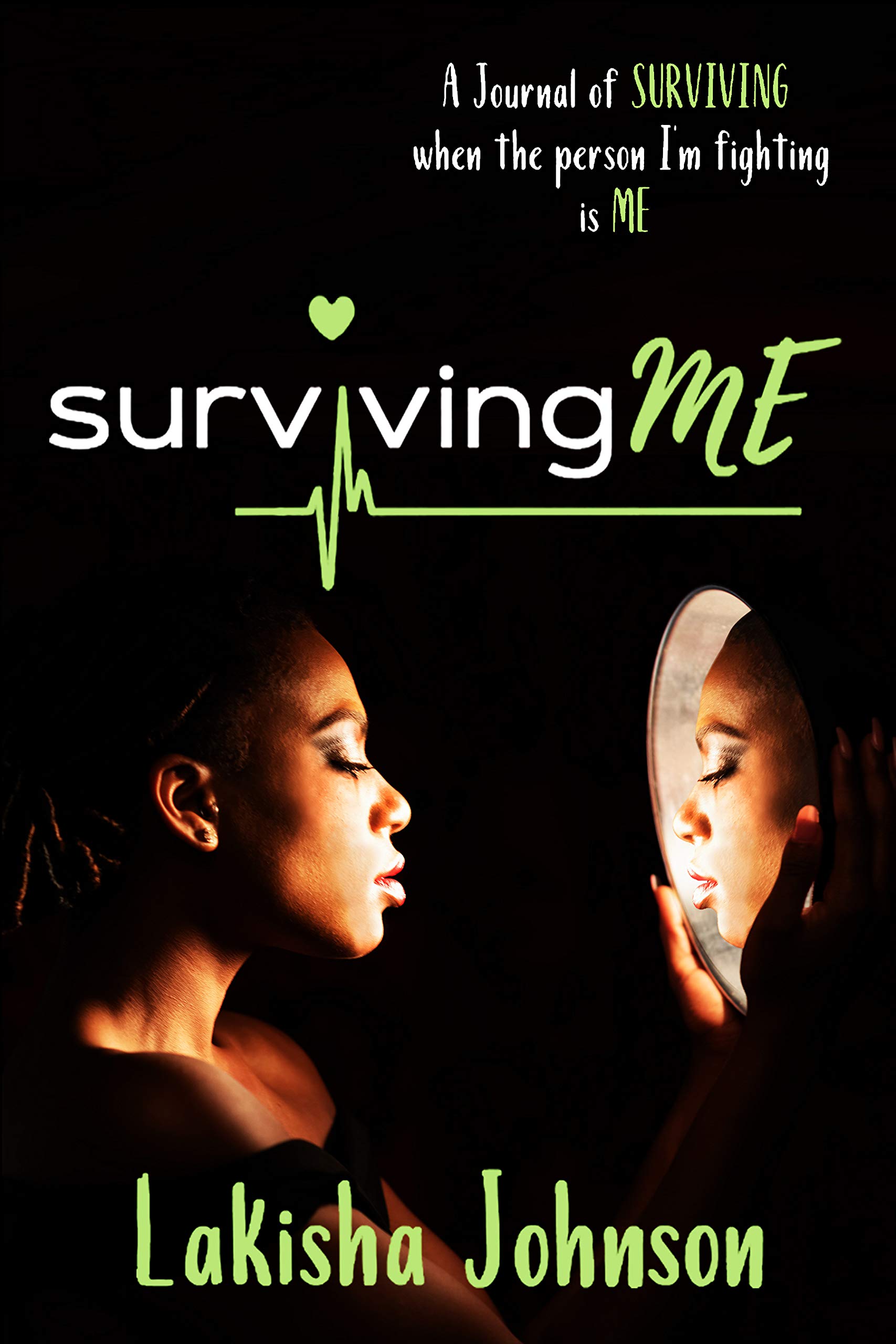 Surviving Me: The Journal by Lakisha Johnson | Goodreads