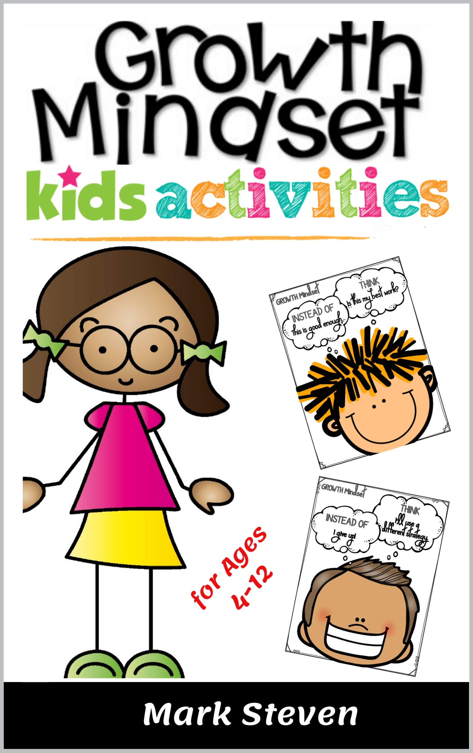 Growth Mindset Kids Activities for Ages 4-12: A Positive Thinking for ...