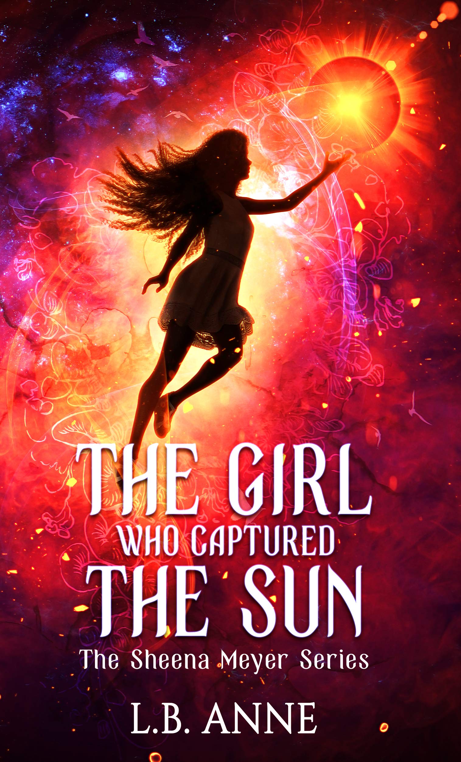 The Girl Who Captured the Sun (Sheena Meyer #3) by L.B. Anne | Goodreads