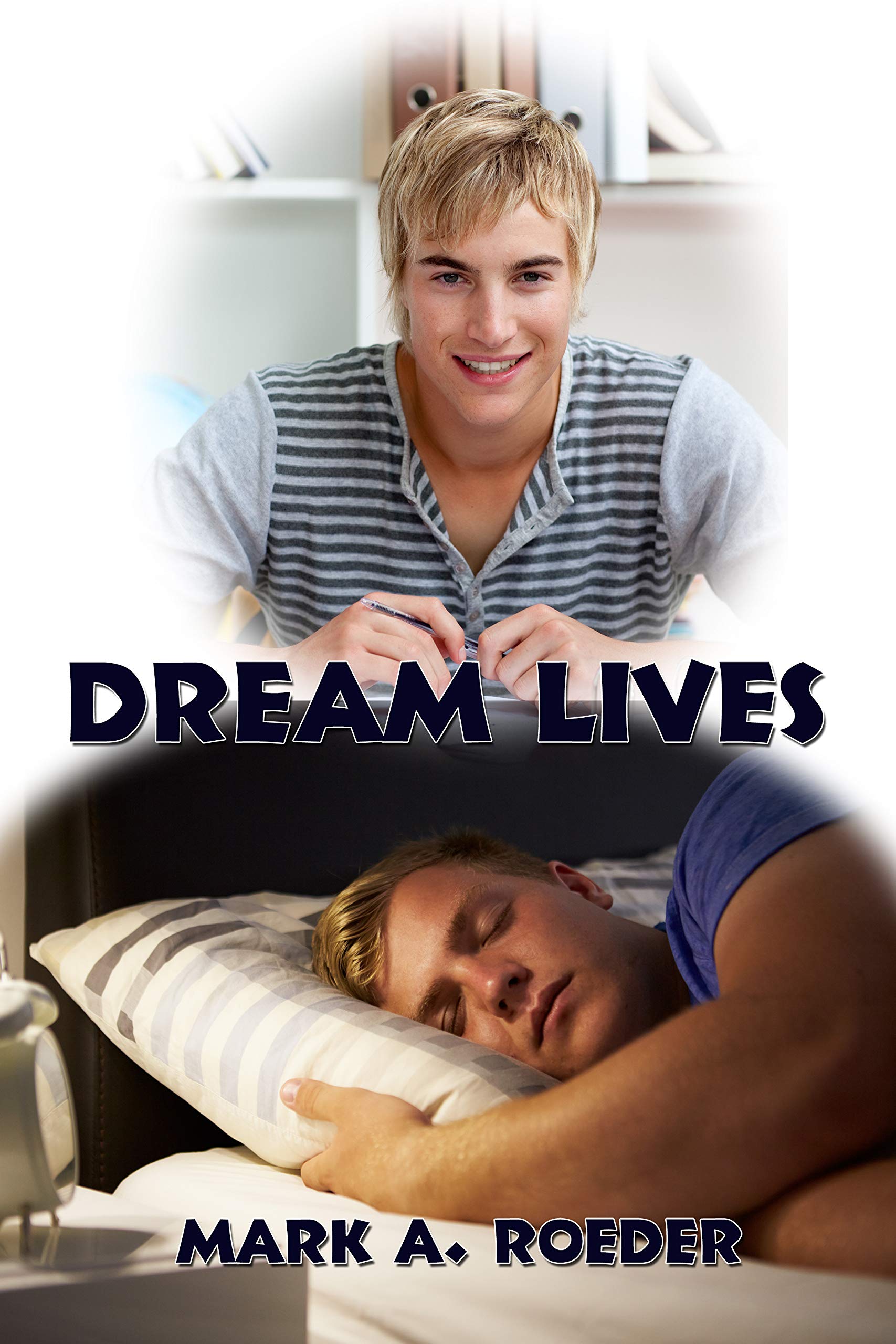 Dream Lives by Mark A. Roeder | Goodreads