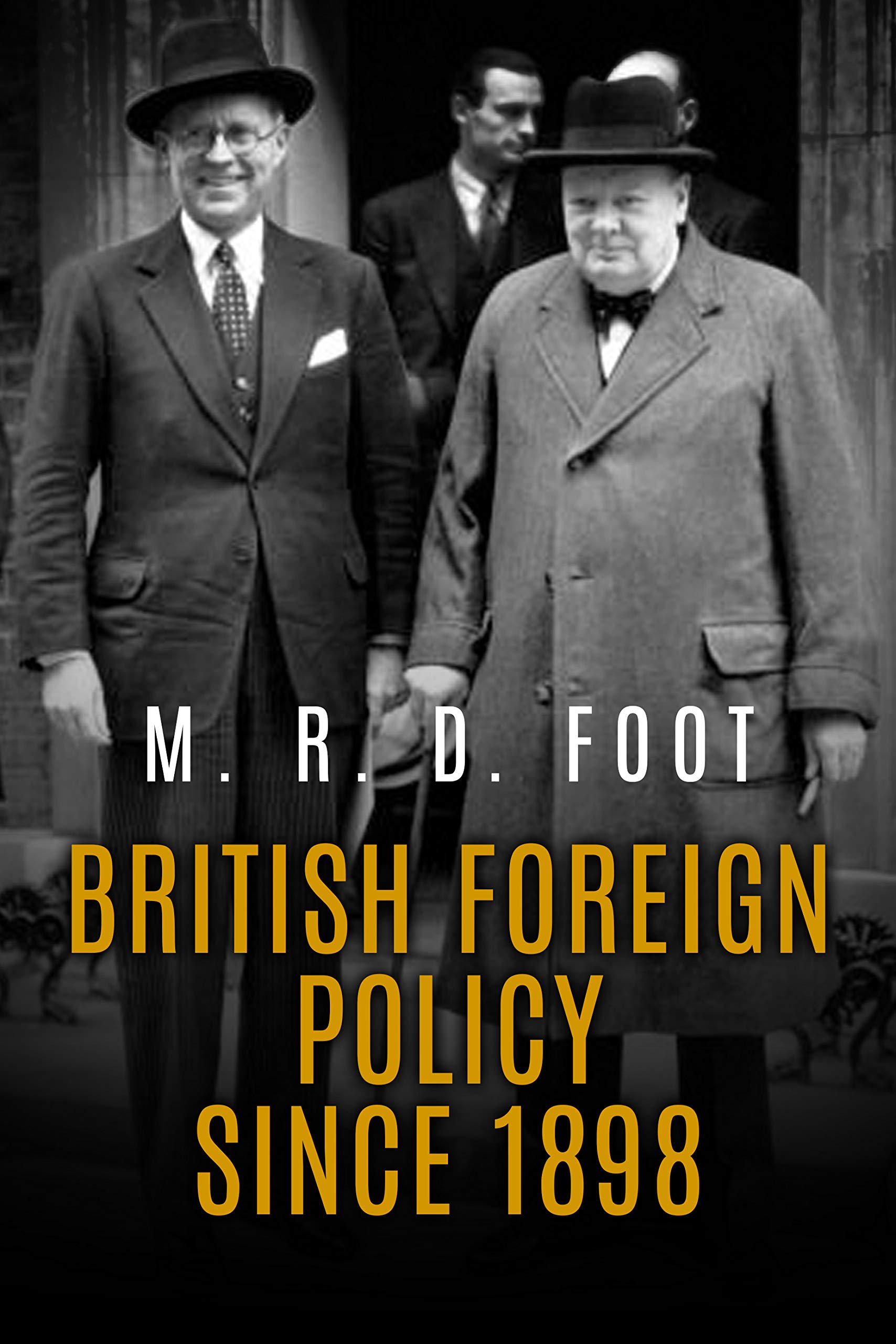 British Foreign Policy since 1898 by M.R.D. Foot | Goodreads