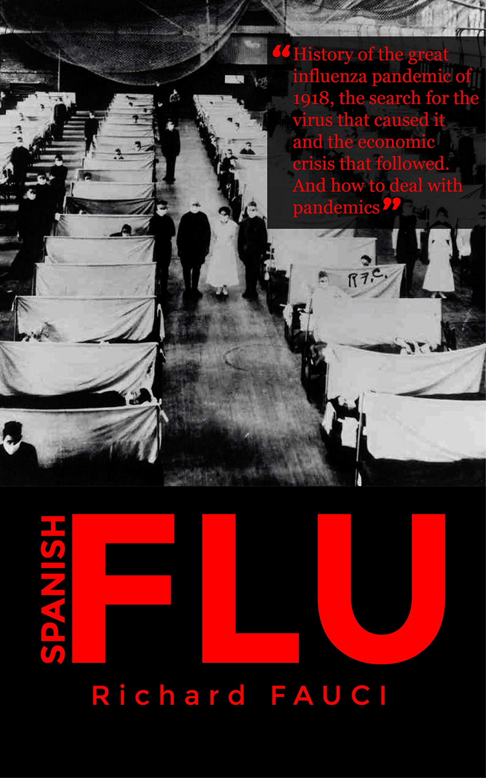 SPANISH FLU: History of the great influenza pandemic of 1918, the ...