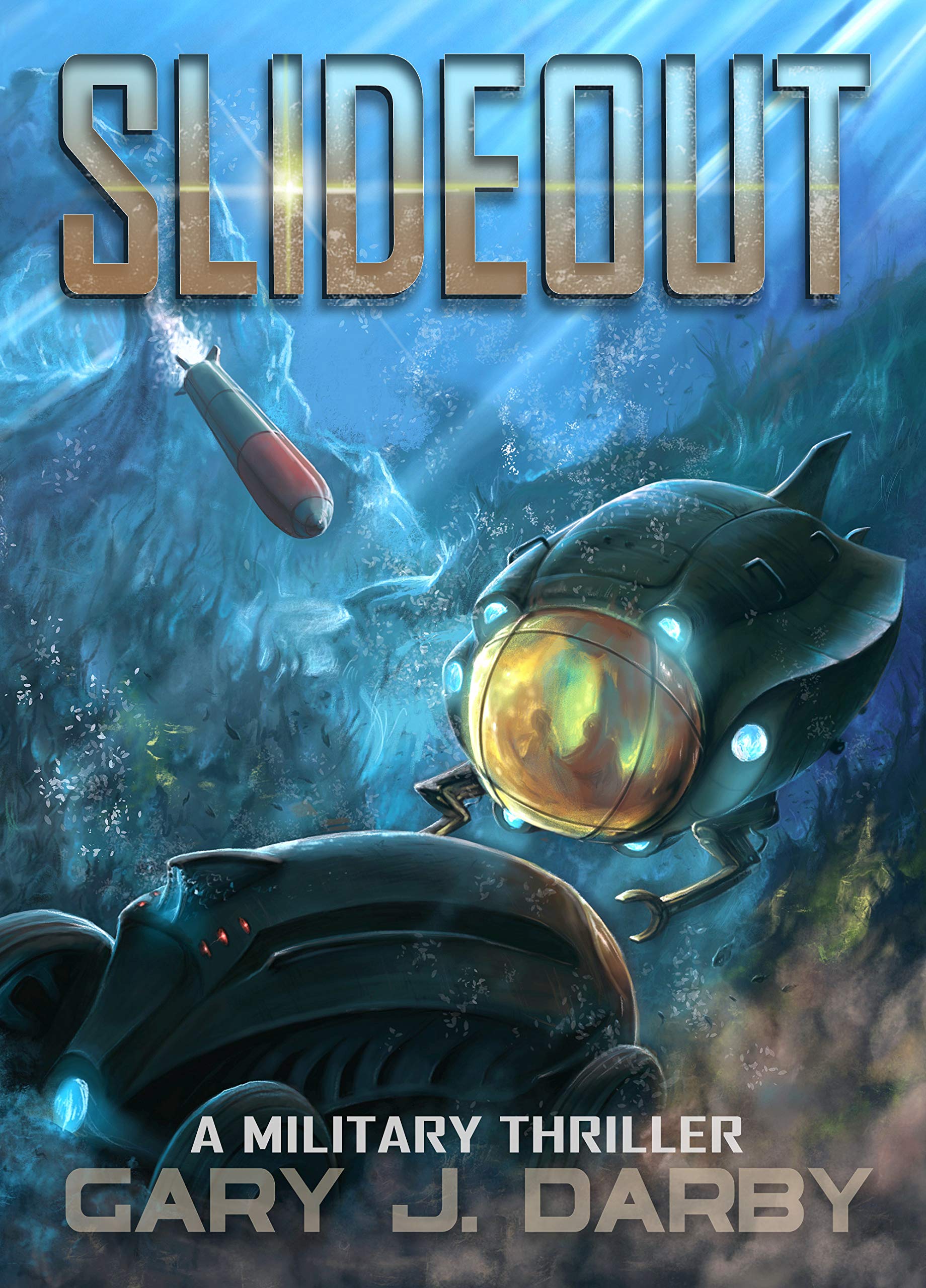 Slideout: A Military Thriller by Gary J. Darby | Goodreads