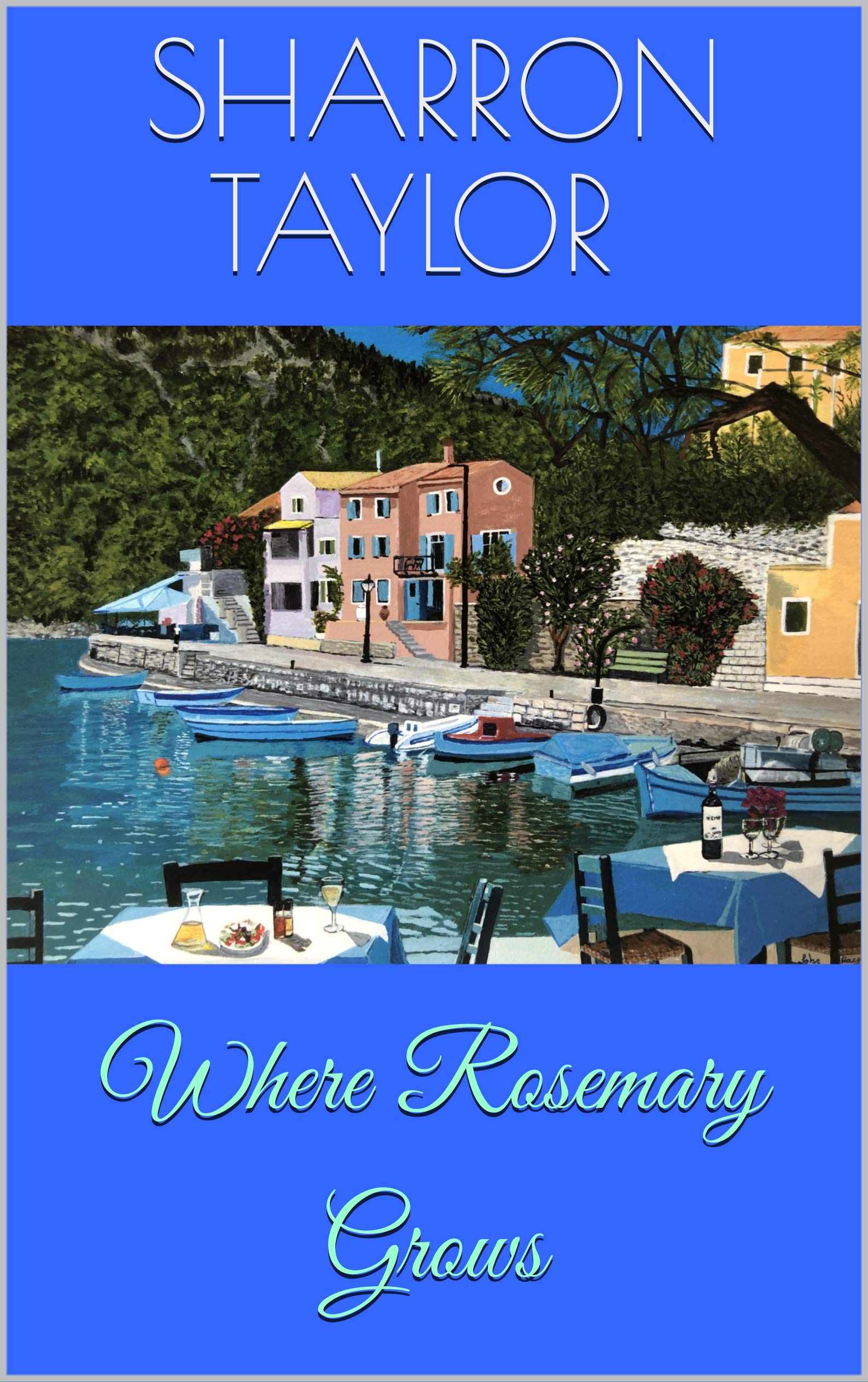 Where Rosemary Grows (Sophie Sagas Book 1) by Sharron Taylor | Goodreads