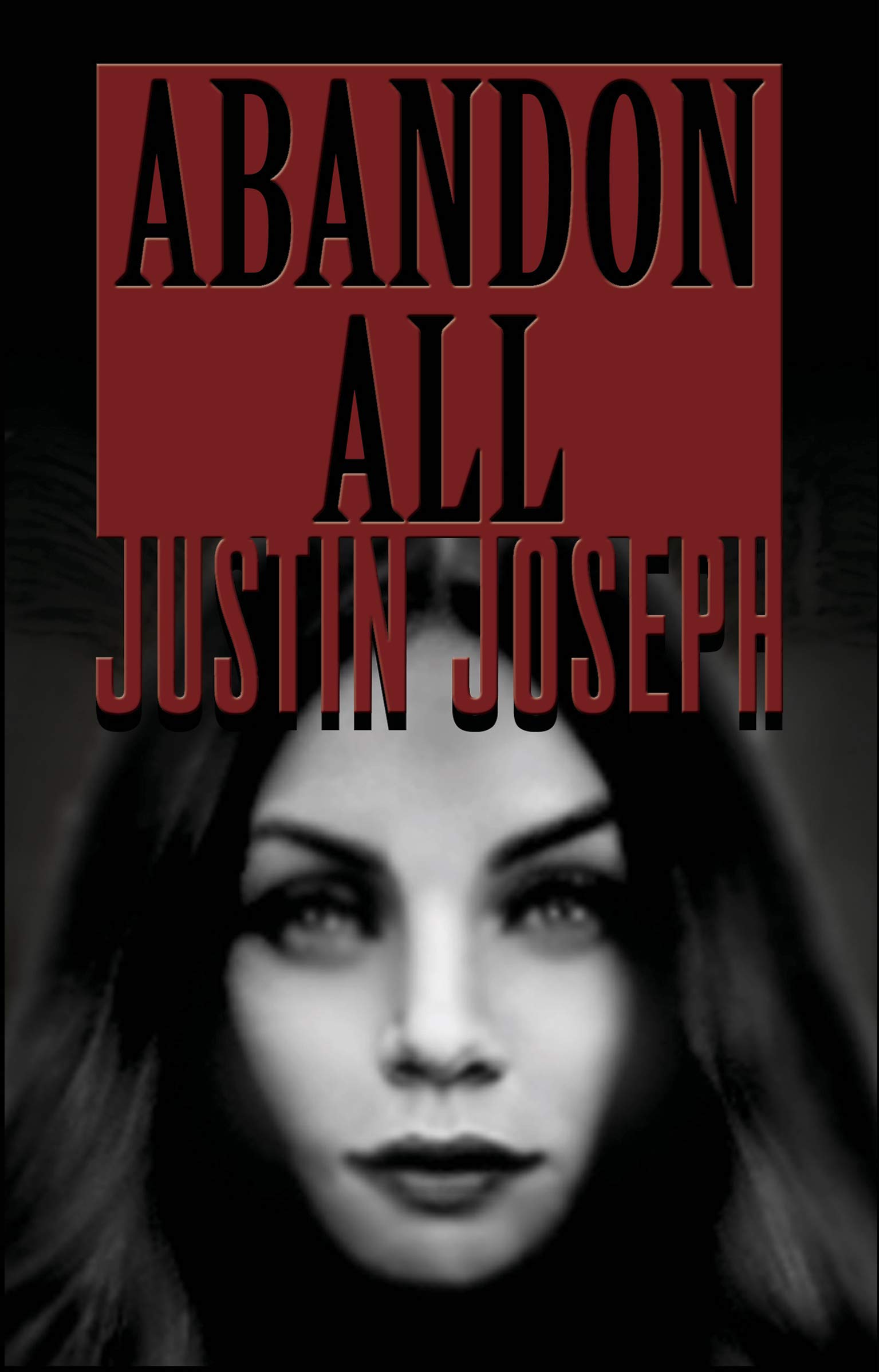 Abandon All By Justin Joseph Goodreads abandon-all-by-justin-joseph-goodreads
