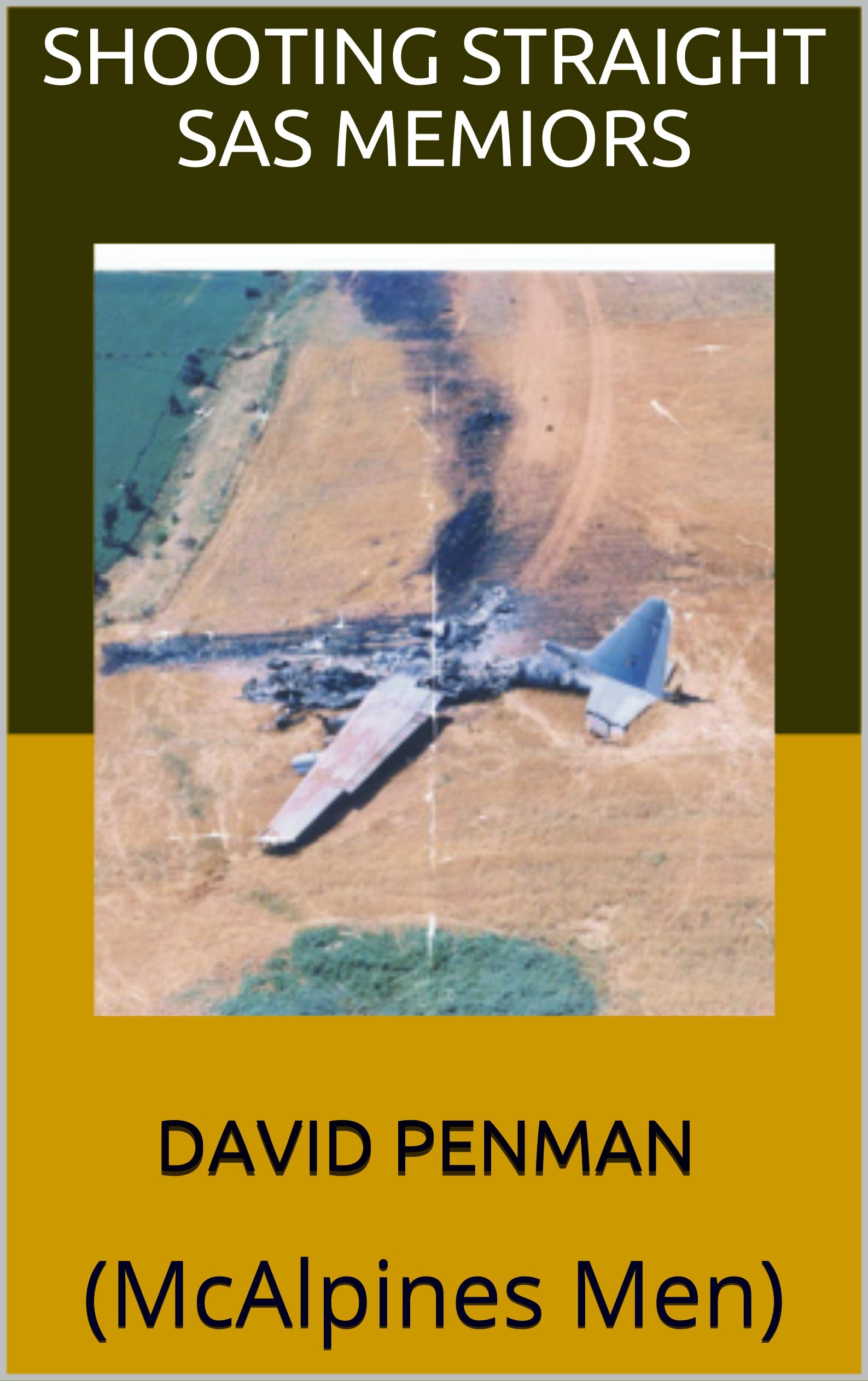 Shooting Straight SAS: (McAlpines Men) by David Penman memoirs | Goodreads