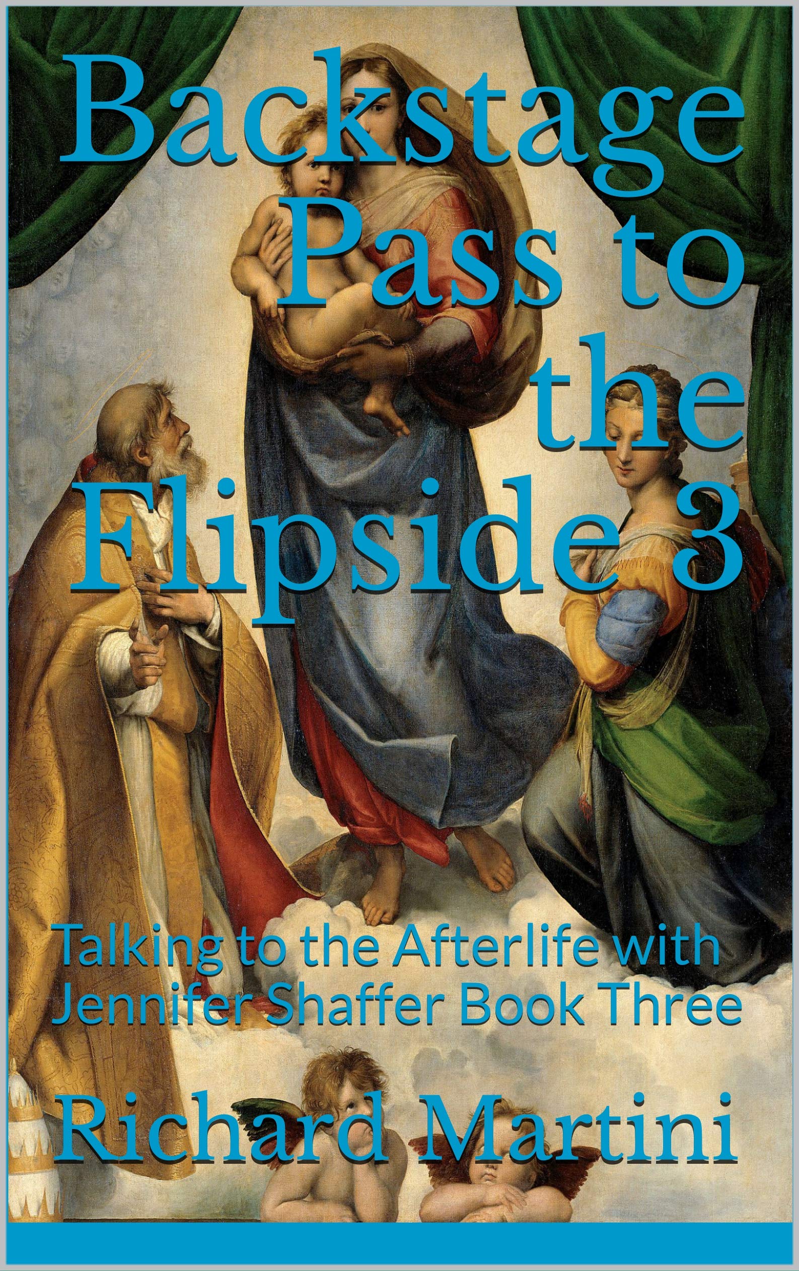 Backstage Pass to the Flipside 3: Talking to the Afterlife with ...