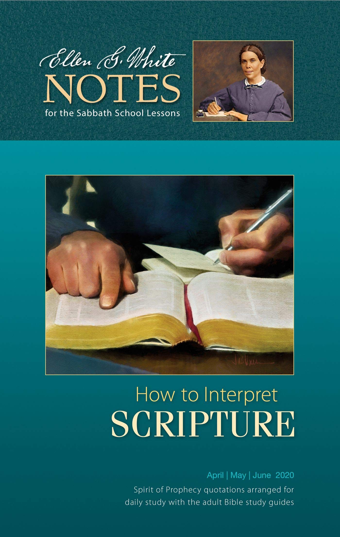 How To Interpret Scripture - Ellen White Notes Q2 2020 by Ellen Gould ...