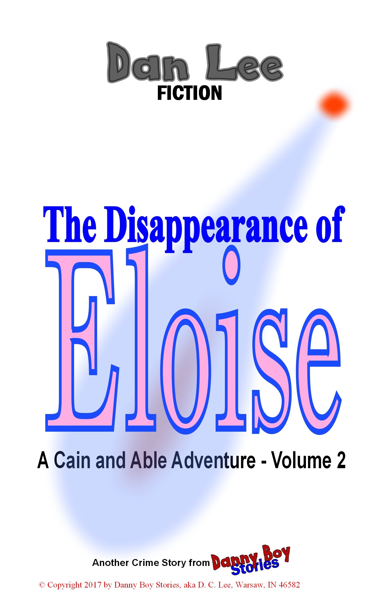 The Disappearance of Eloise: A Cain and Able Mystery, Vol. 2 by D.C ...