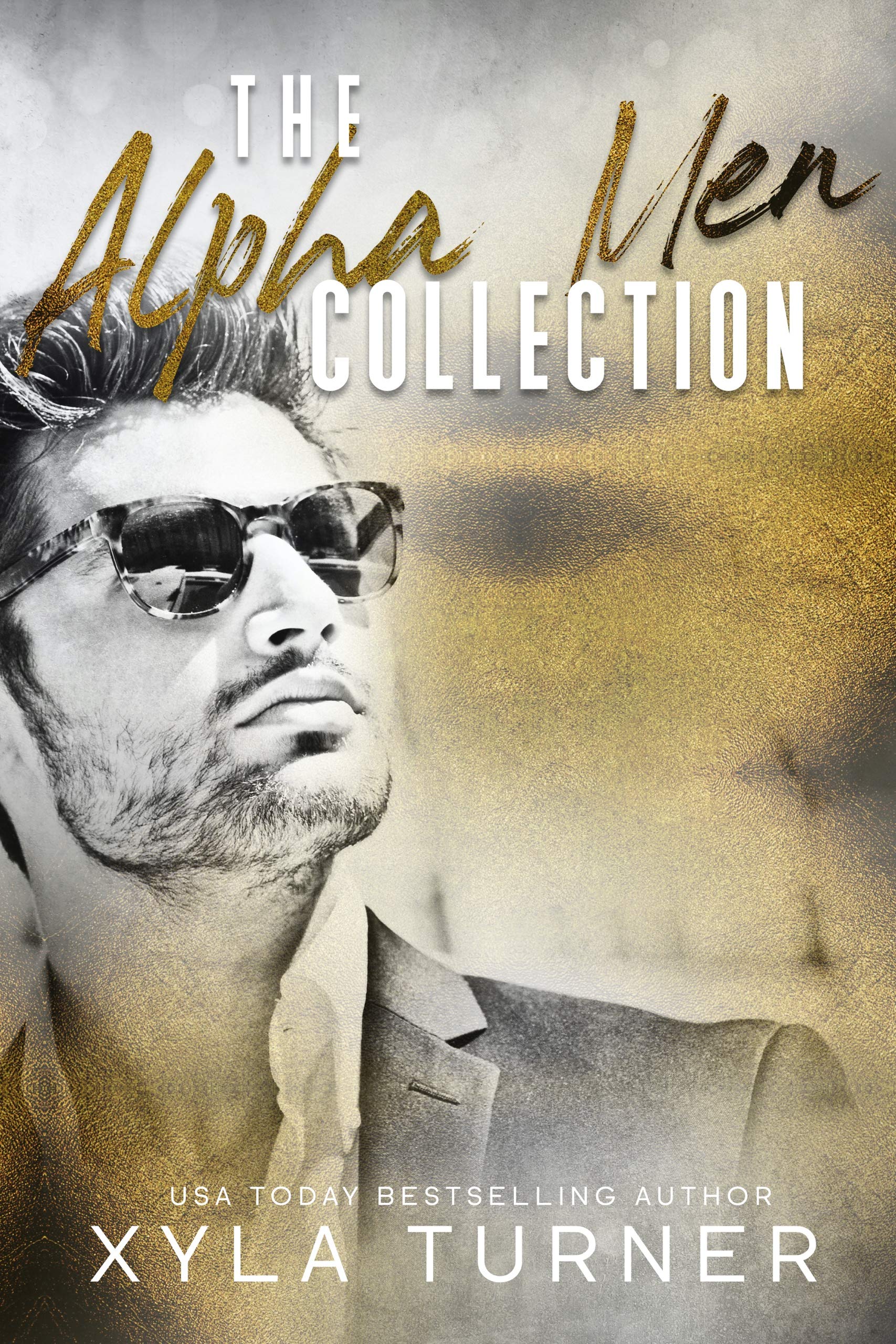 The Alpha Men Collection by Xyla Turner | Goodreads
