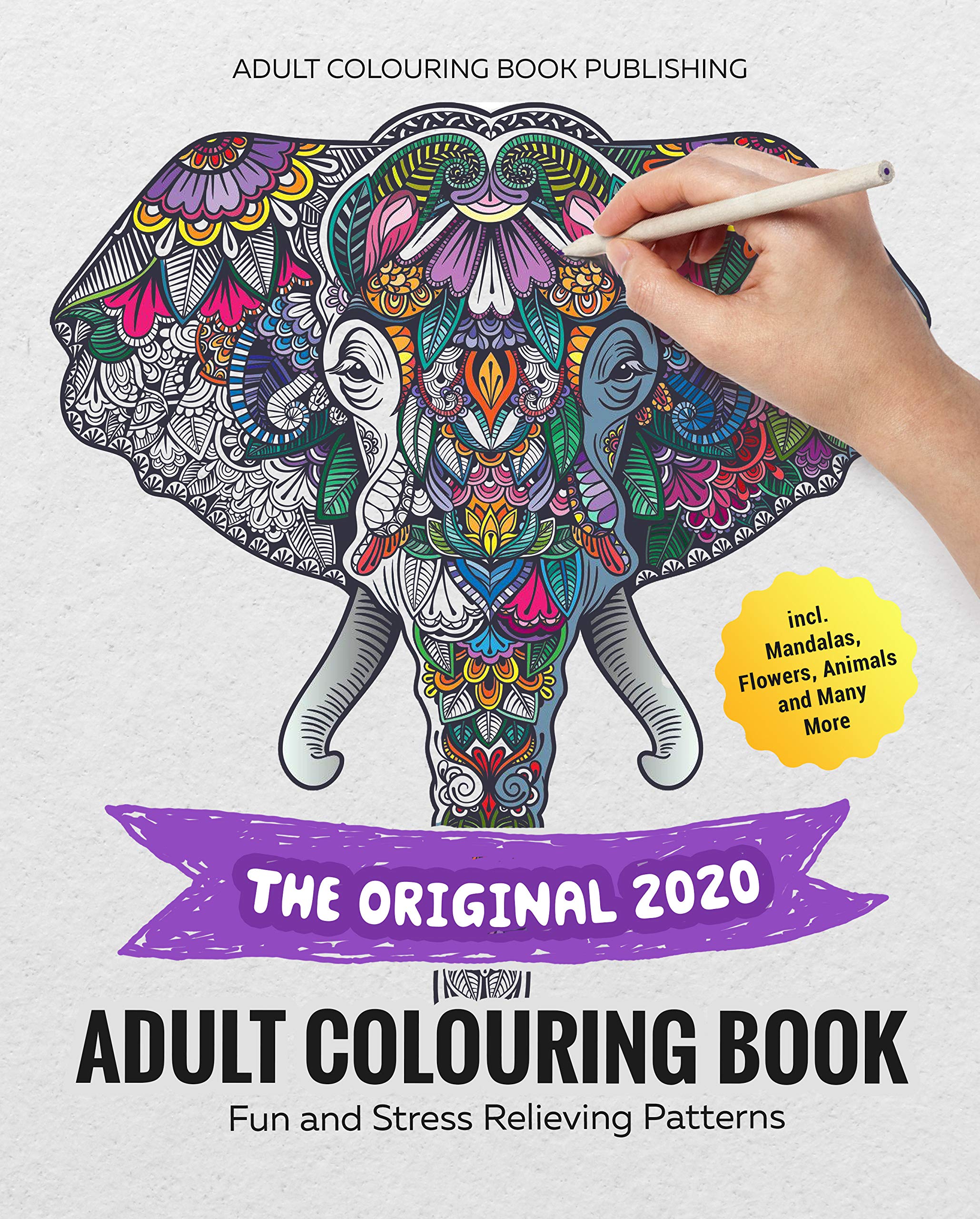 THE ORIGINAL #2020 ADULT COLOURING BOOK: Fun and Stress Relieving ...