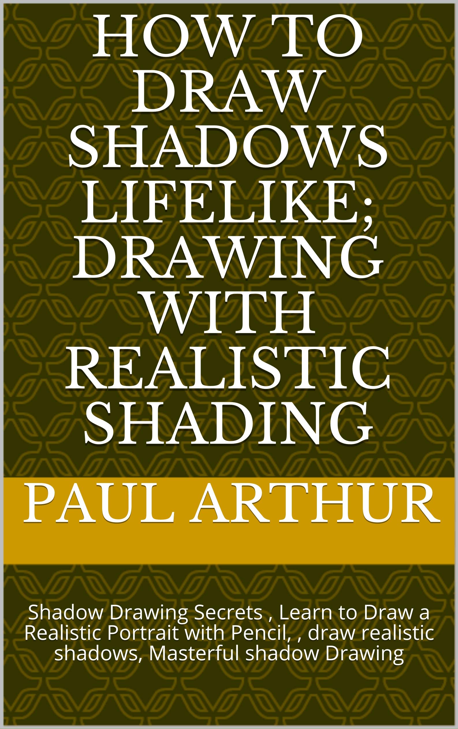 HOW TO DRAW SHADOWS LIFELIKE; DRAWING WITH REALISTIC SHADING: Shadow ...