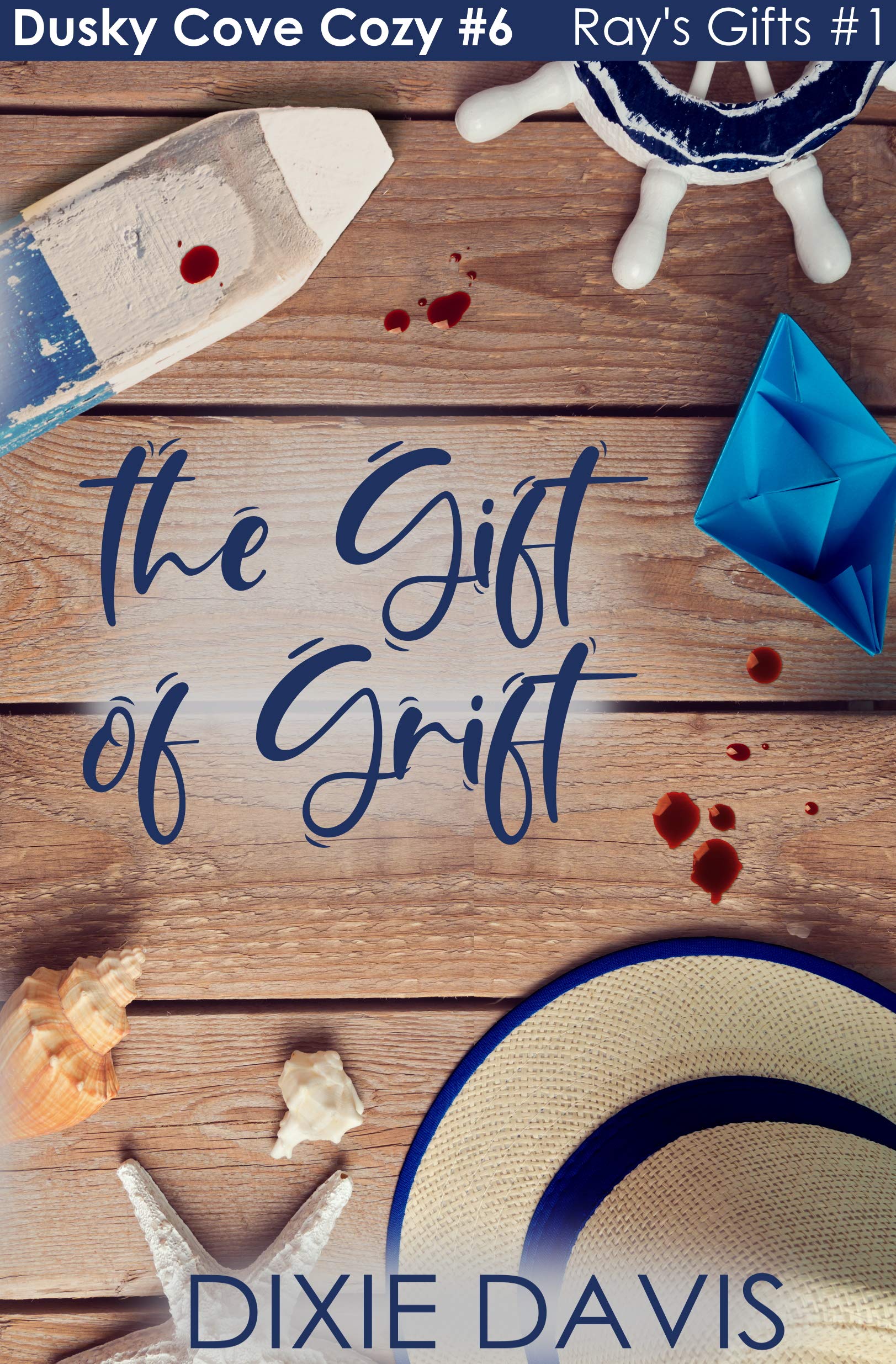 The Gift of Grift: Ray's Gifts #1 by Dixie Davis | Goodreads