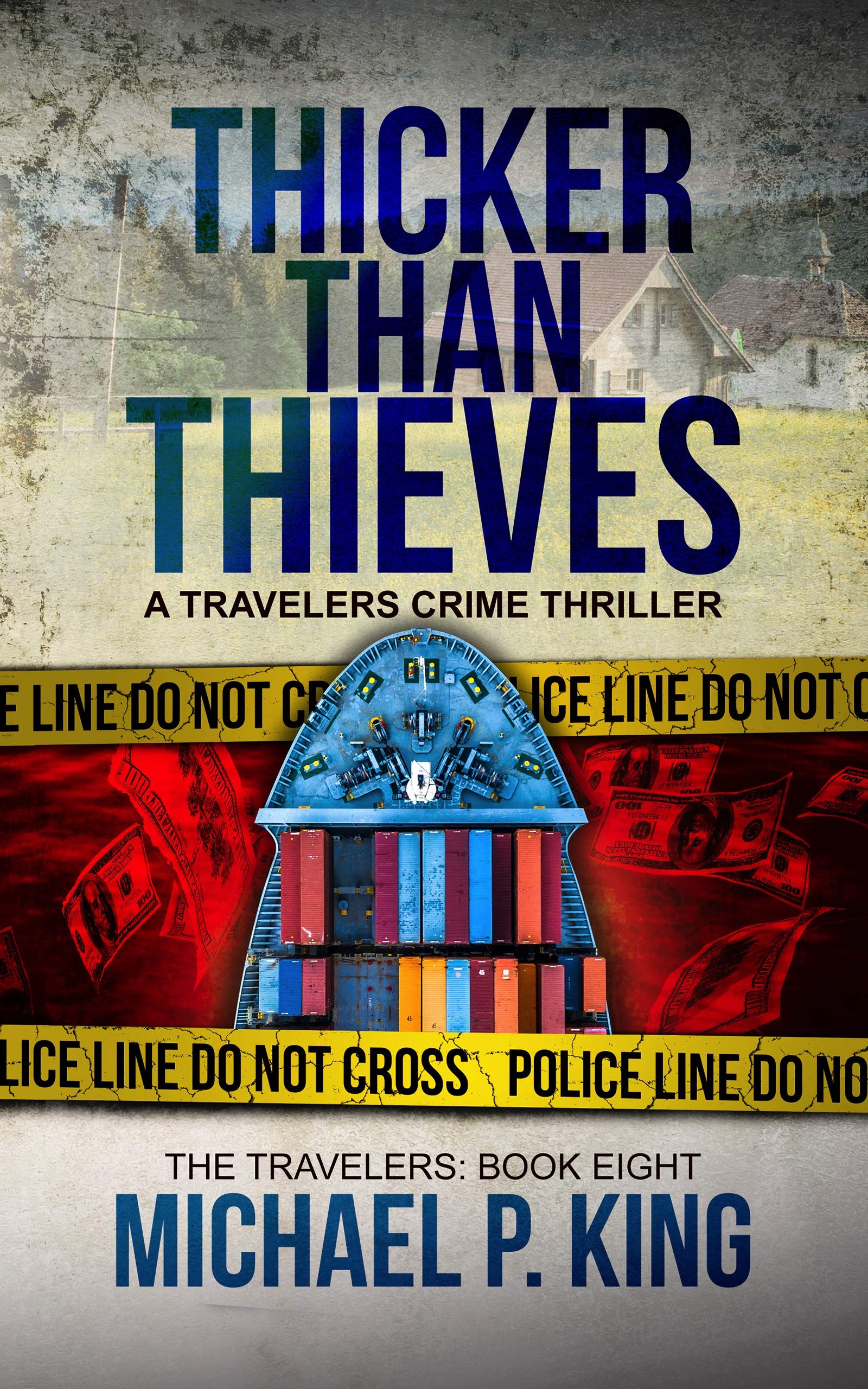 Thicker Than Thieves (The Travelers Book 8) by Michael P. King | Goodreads